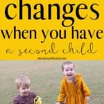 How Parenting Changes When You Have a Second Child - She's Your Friend