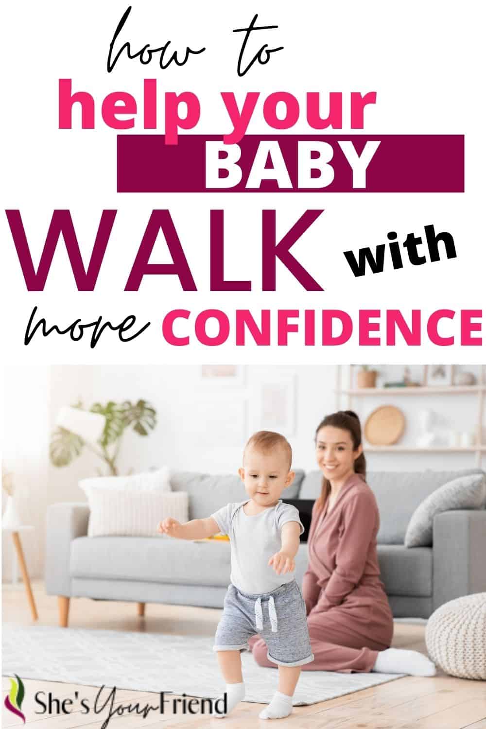 When do babies start walking (+ helpful tips) - She's Your Friend