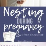 Nesting During Pregnancy: A complete Guide - She's Your Friend