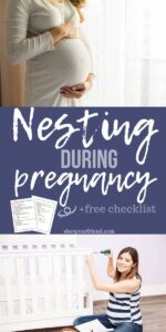 Nesting During Pregnancy: A complete Guide - She's Your Friend