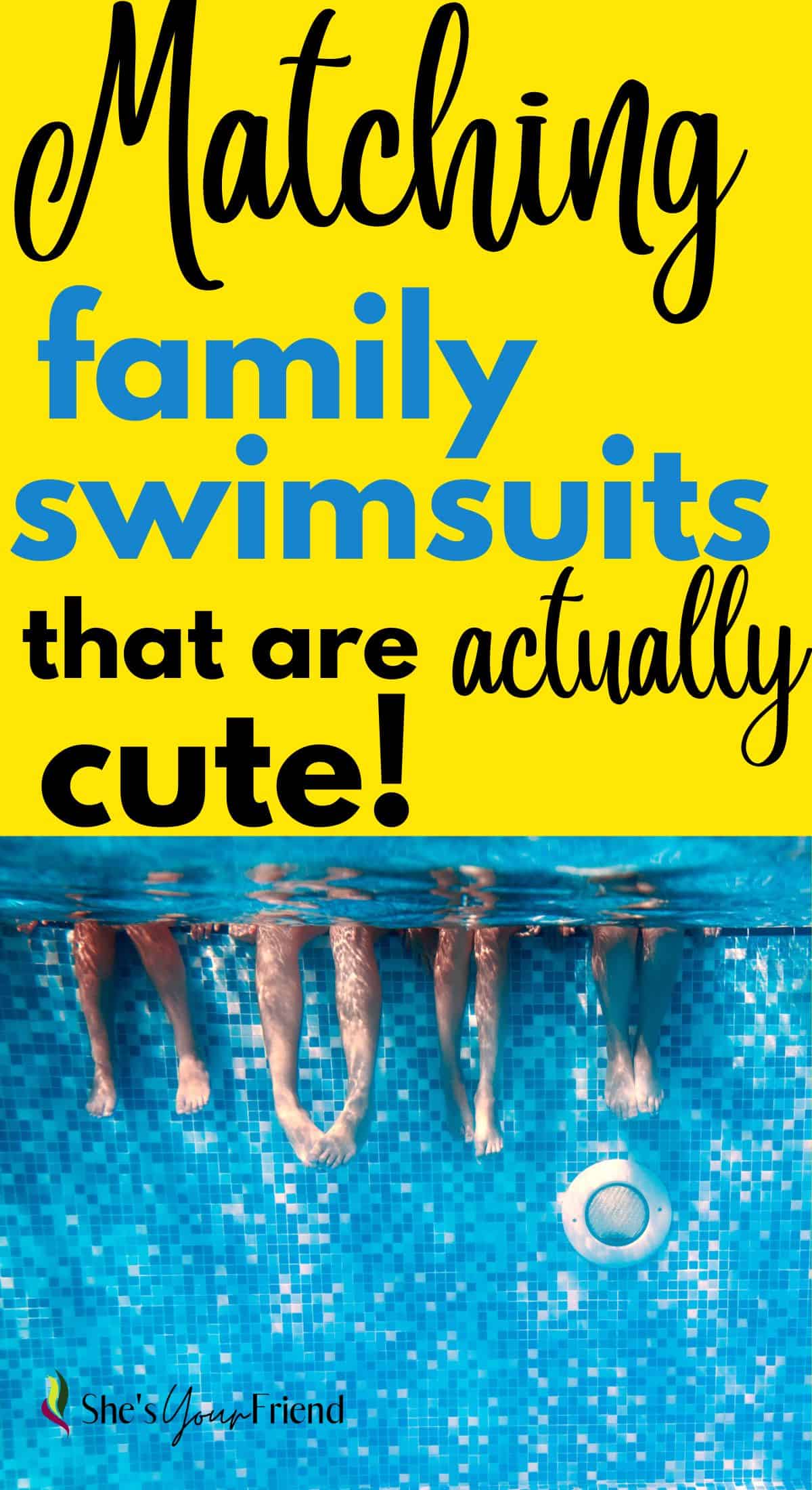 8 Matching Family Swimsuits - She's Your Friend