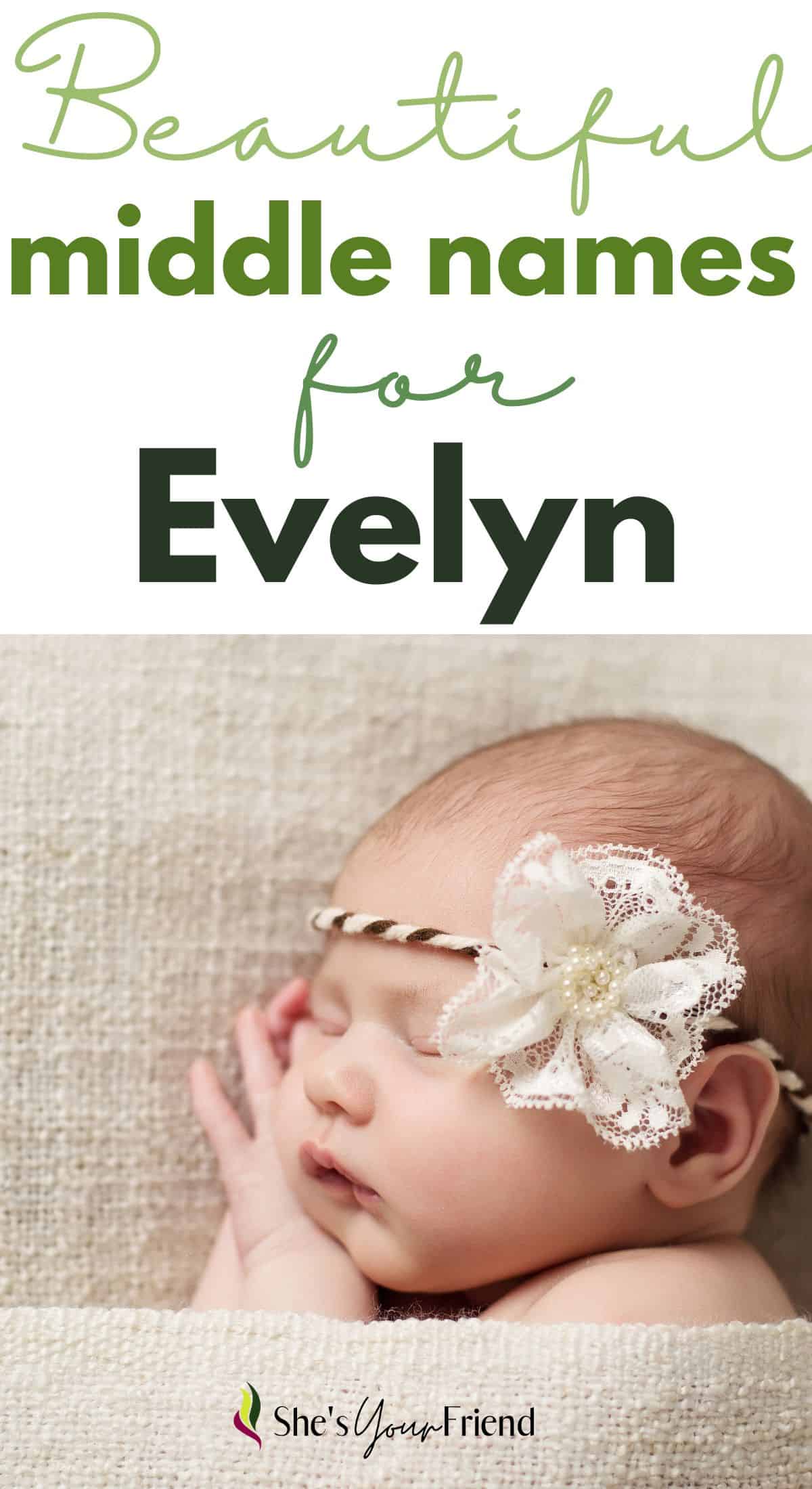 44 Beautiful Middle names for Evelyn - She's Your Friend
