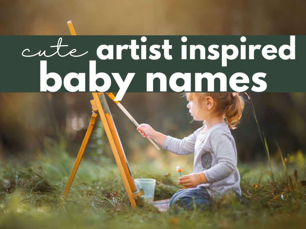 30 artist inspired baby names - She's Your Friend