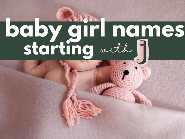 28 Baby girl names starting with J (with meanings) - She's Your Friend